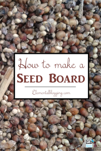 Making a Seed Board | Elemental Blogging
