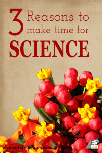 3 Reasons to make time for science